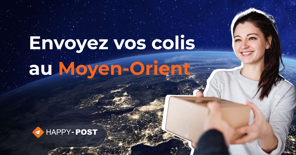 Envoyer un colis au Moyen-Orient au meilleur prix - Happy-Post